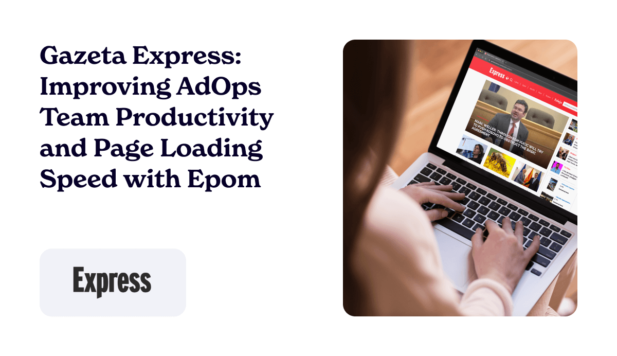 Gazeta Express: Learn How They Improved Page Load Speed with Epom